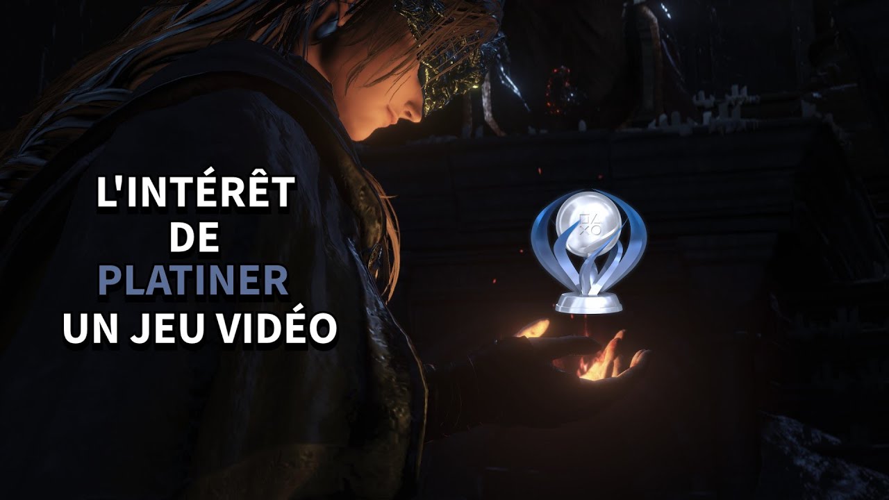 L'intérêt de platiner un jeu vidéo - YouTube