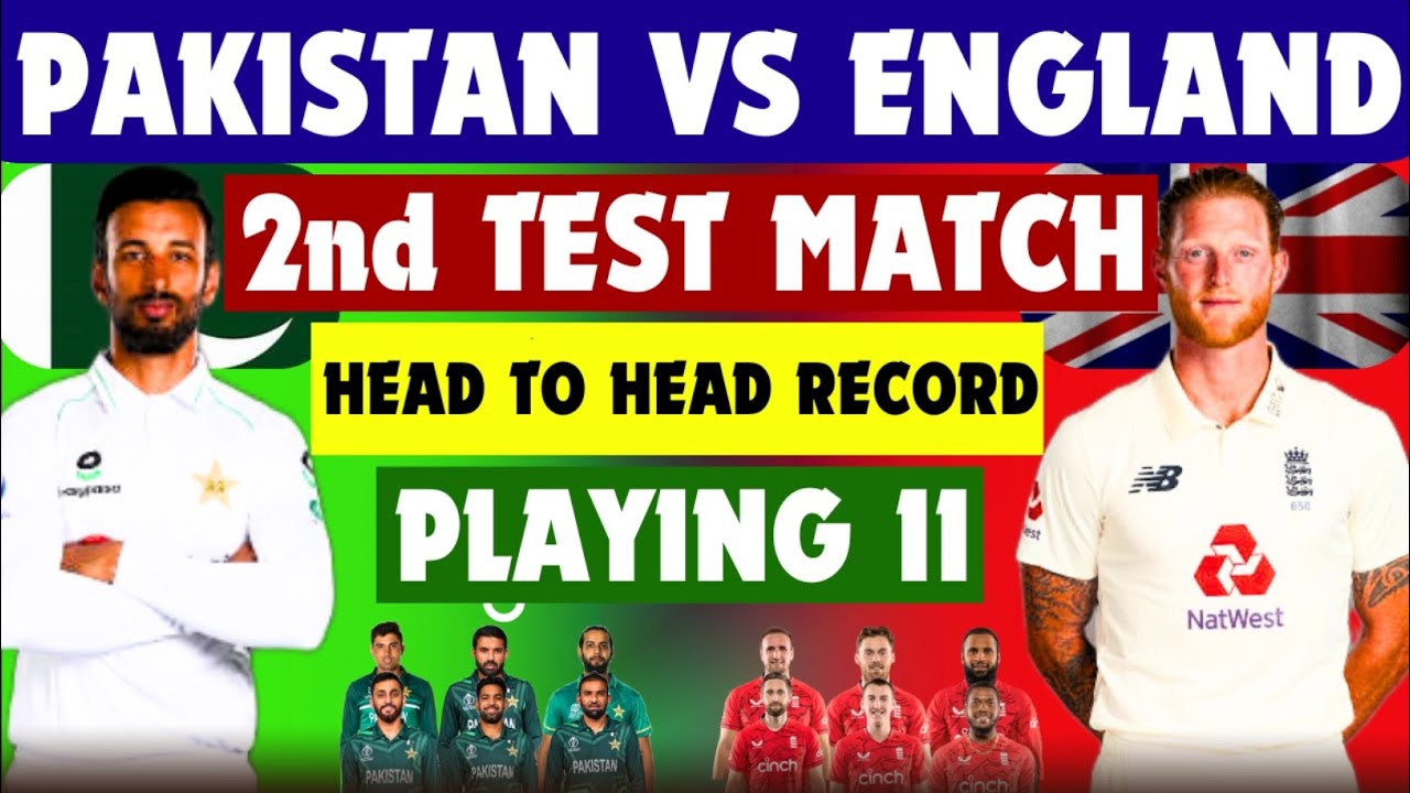 England Tour of pakistan 2nd Test Playing 11 & Head to Head record ...