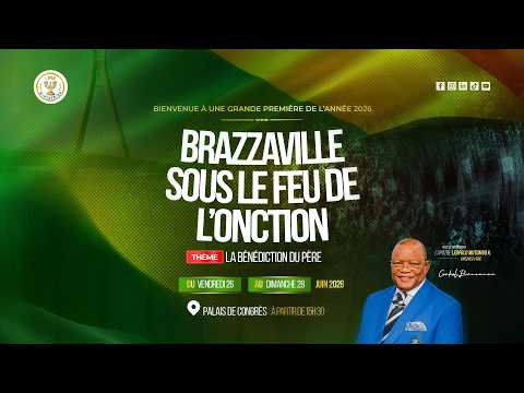 🛑LIVE BRAZZAVILLE/PALAIS DES CONGRÈS/DIMANCHEI 28JUIN 2026 AVEC LE PATRIARCHE LÉOPOLD MUTOMBO K.🔥