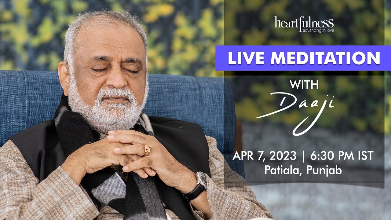 Live Meditation With Daaji | 7th April | 6:30 PM IST | Patiala | Punjab ...