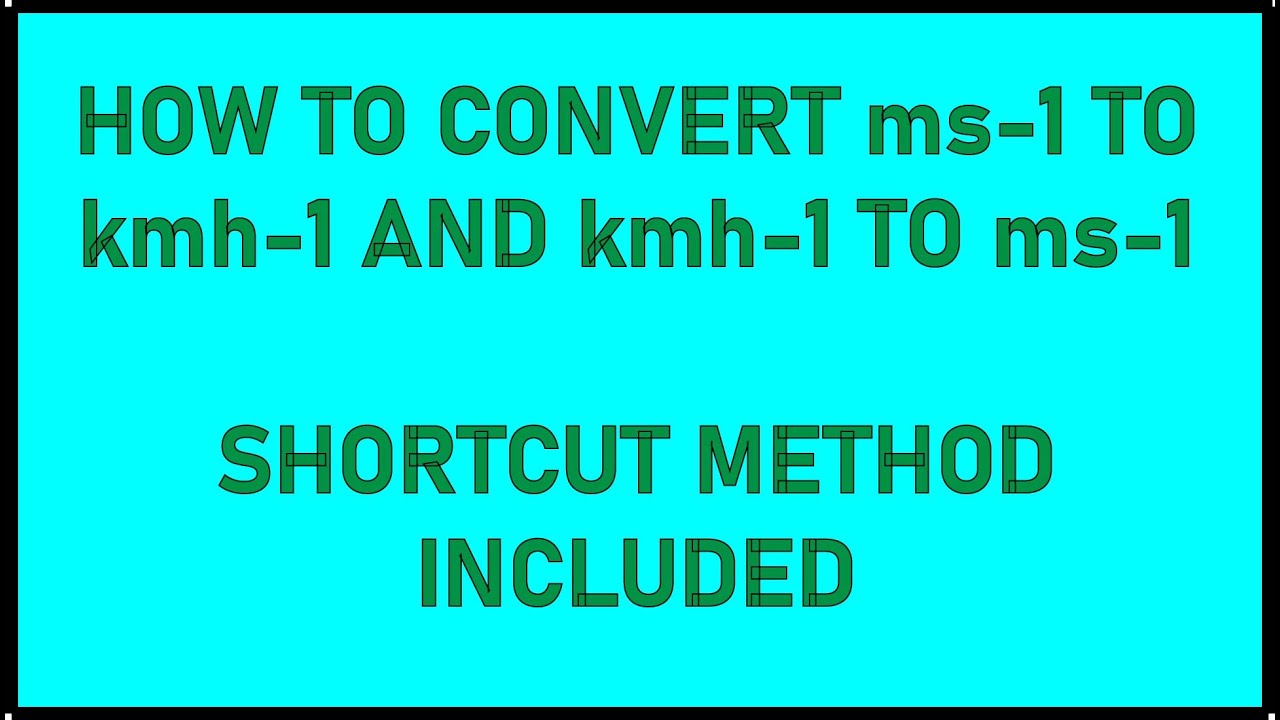 Convert M s To Km h And Km h To M s Shortcut Method Included YouTube