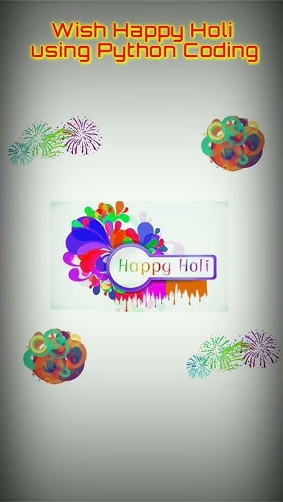 Wish Happy Holi Using Python Programming Happy Holi Status Python Project In Pydroid3