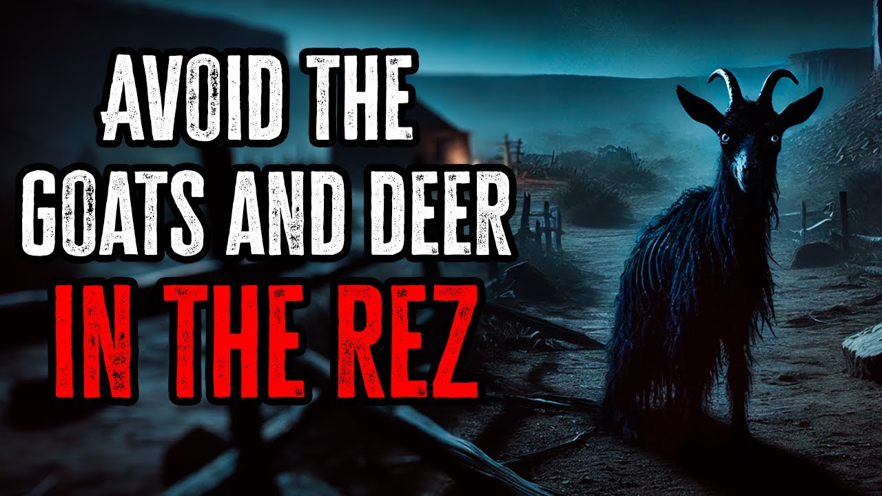 AVOID the GOATS and DEER in the Rez...Native Skinwalker Stories ...