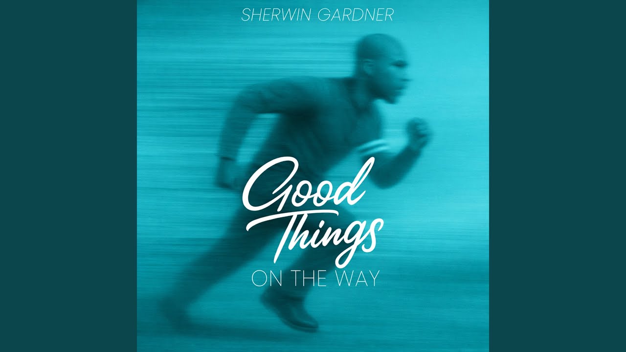 Good Things On The Way - YouTube