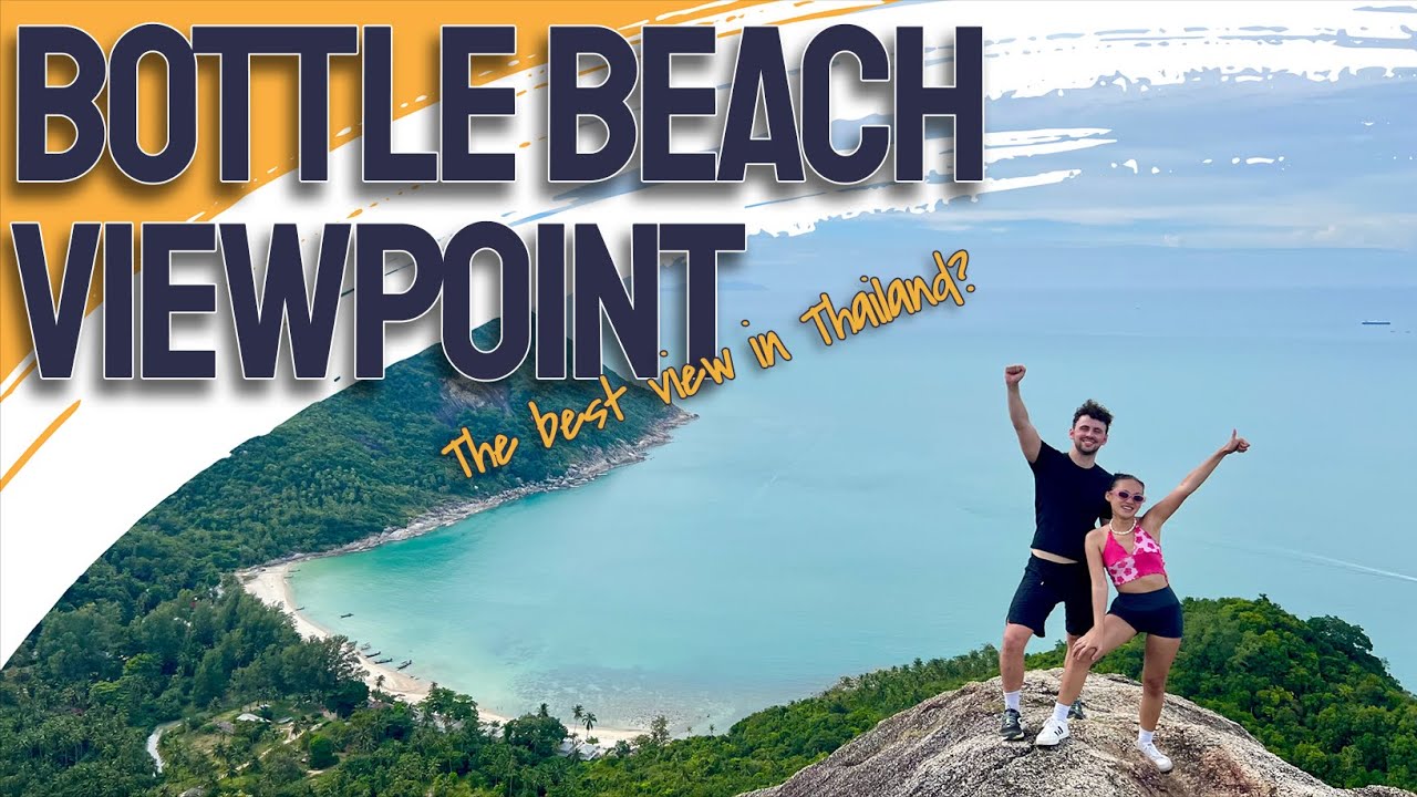 THE BEST VIEW IN THAILAND?? | Bottle Beach Viewpoint | Koh Phangan ...