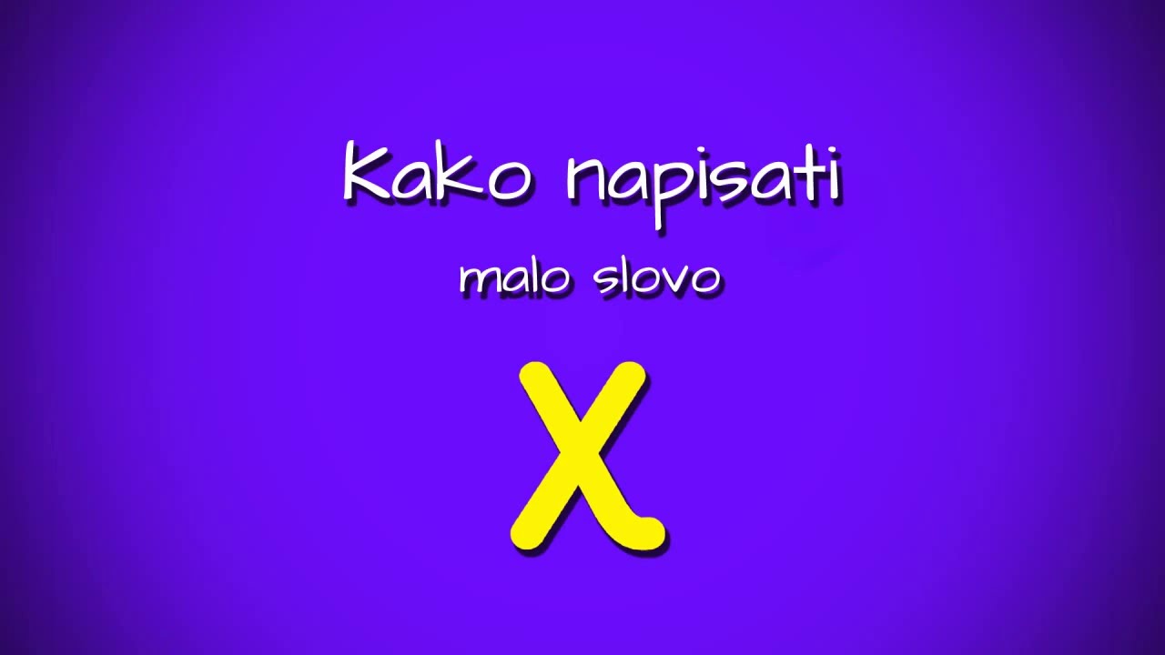 Kako napisati malo slovo x - YouTube