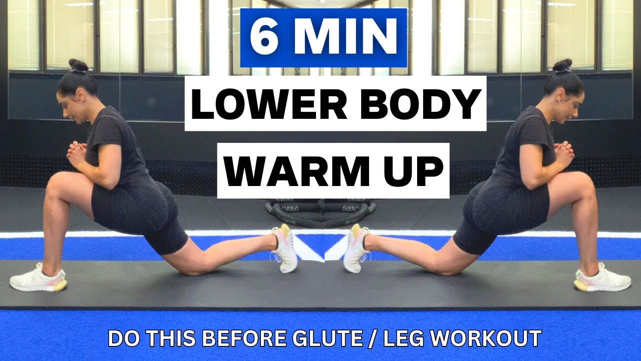 6 MIN LOWER BODY DYNAMIC WARM UP STRETCHES - Do This Before Glute And ...