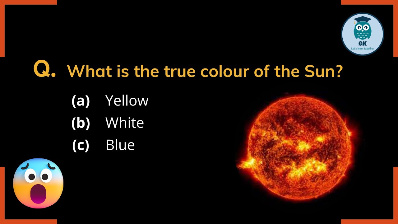 What Color Is The Sun and Other General Knowledge Questions | Trivia ...