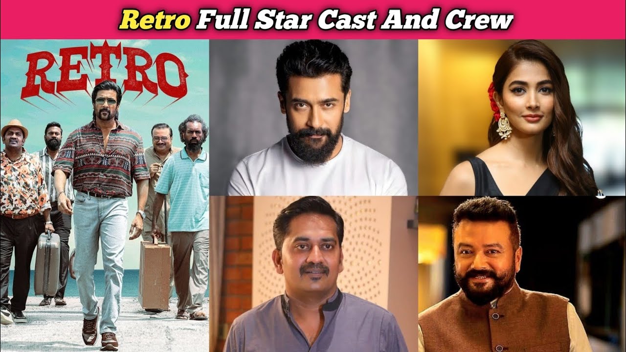 Retro Movie Full Star Cast And Crew | Suriya | Pooja Hegde | Joju ...