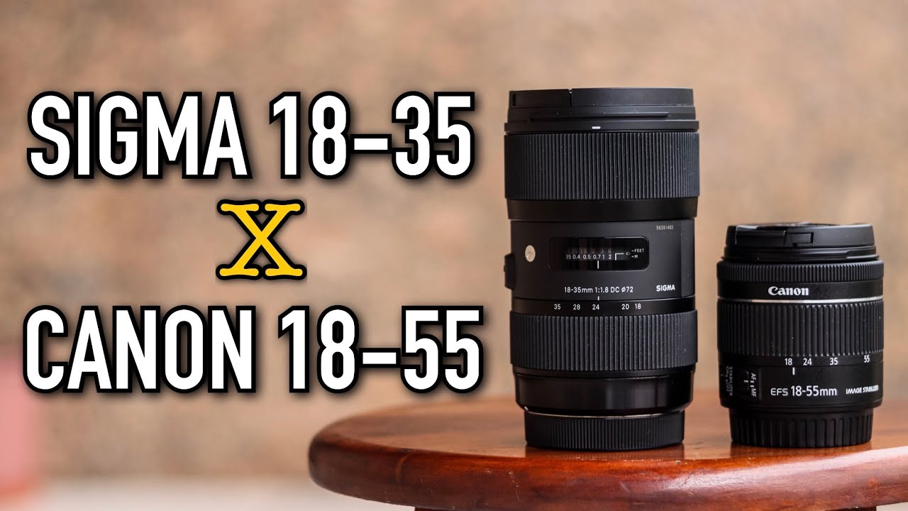 SIGMA 18-35 x CANON 18-55 - COMPARATIVO DEFINITIVO!! - YouTube