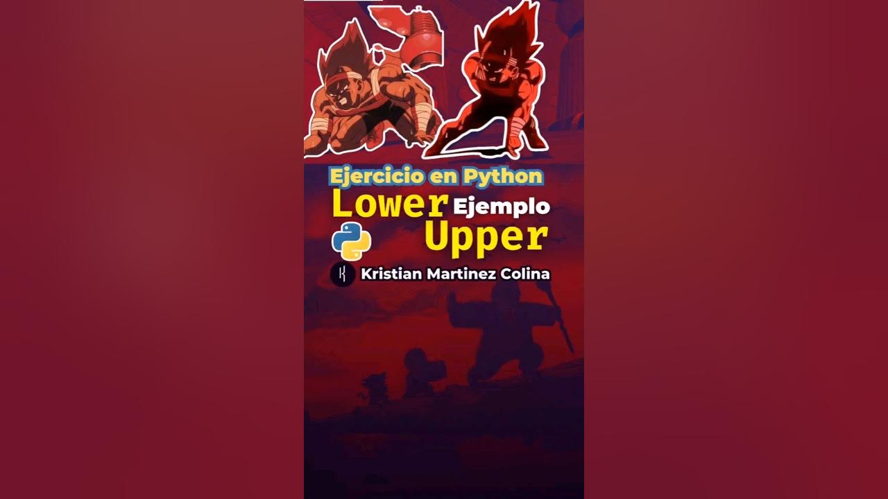 Ejemplo de lower y upper en Python #estudiantesdesistemas y upper en ...
