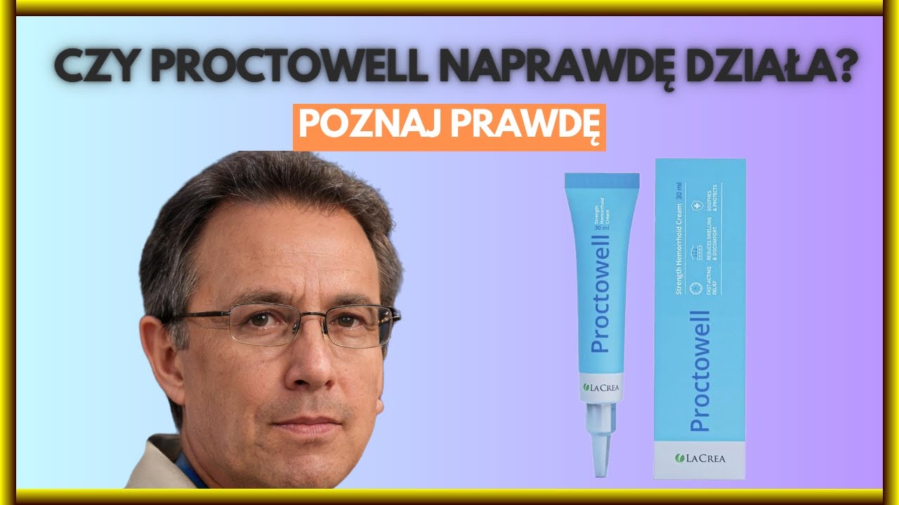 Proctowell - Skuteczny Krem na Hemoroidy? Sprawdź, Czy Warto? - YouTube