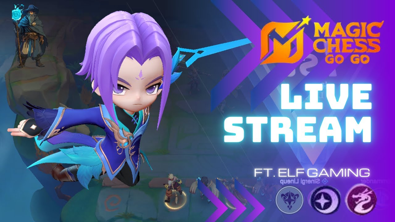 LIVE STREAMING - NYOBAIN MAIN MAGIC CHESS GOGO | ELF GAMING - YouTube