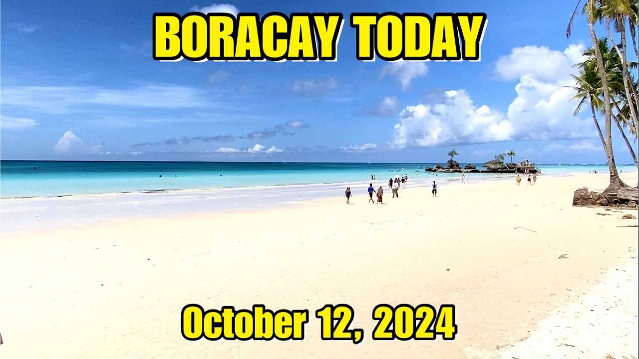 BORACAY UPDATE- OCTOBER 12, 2024 - YouTube