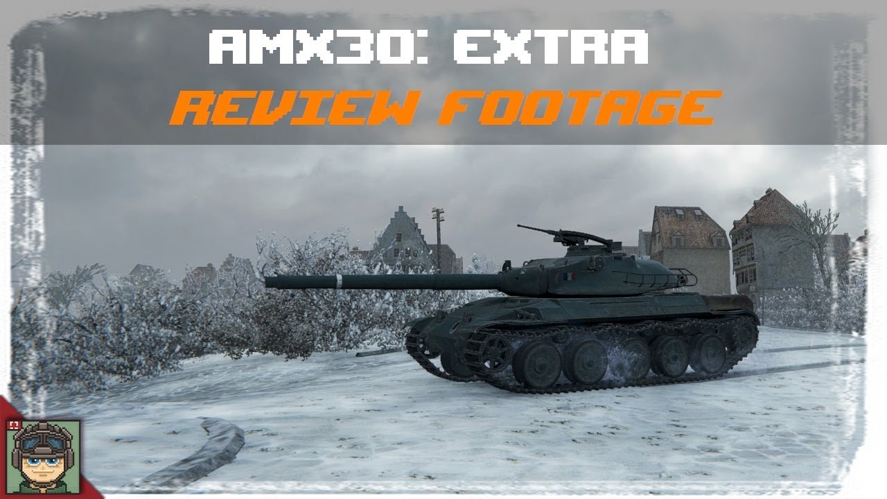 WoT: AMX 30 - Extra Footage ) - YouTube
