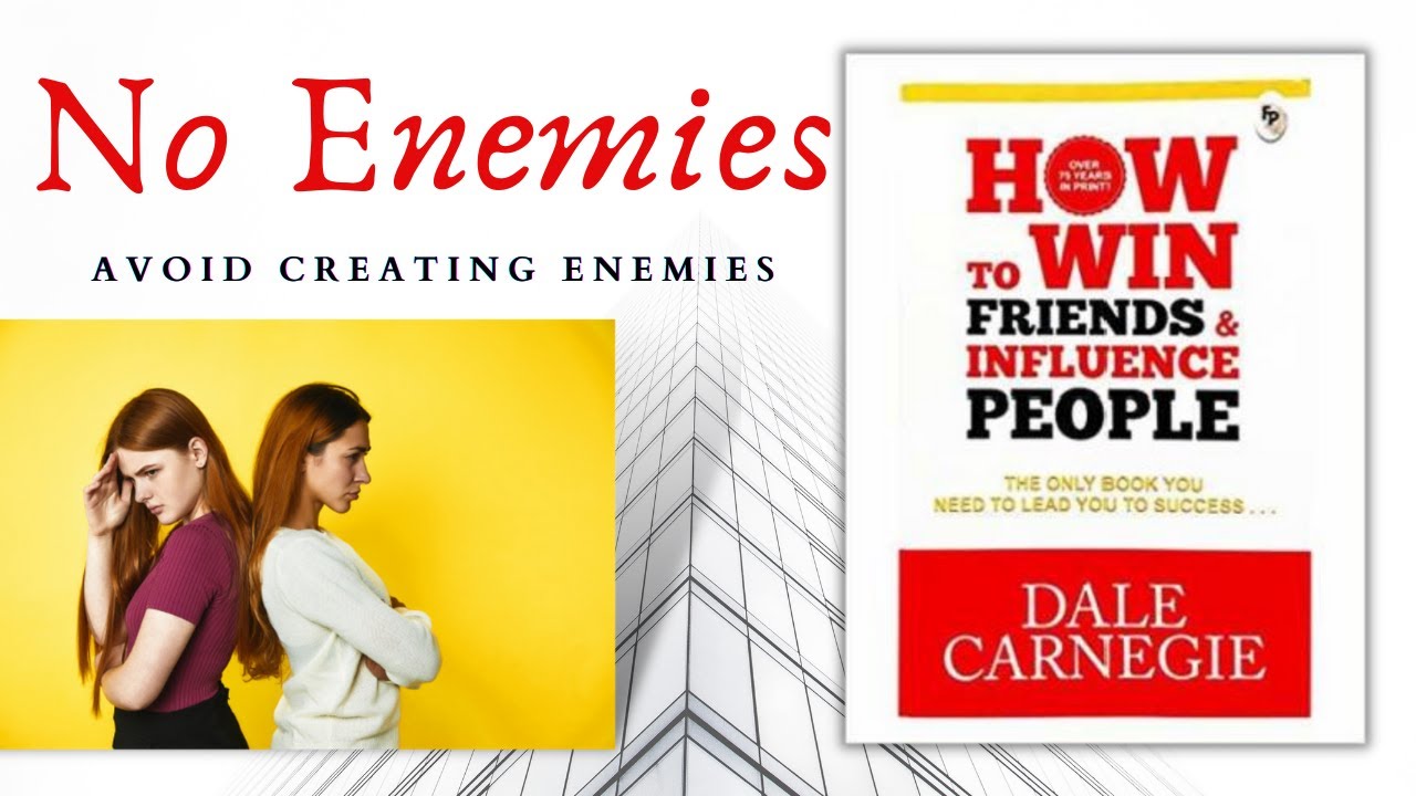 No more Enemies # Avoid Creating Enemies# From How to win friends and ...