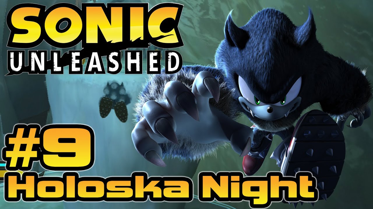 Let's Play Sonic Unleashed - Part 9 - Holoska Night - YouTube