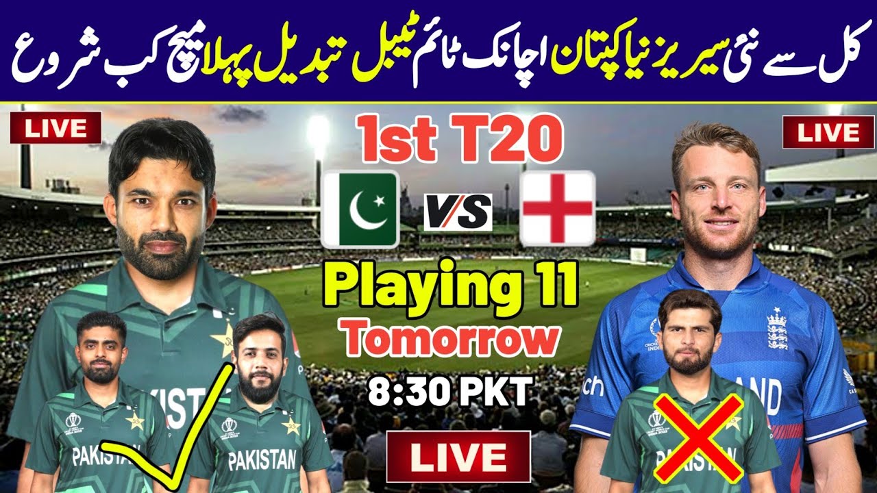 Watch Tomorrow Match Time:Pakistan Vs England 1st T20 Match Playing 11 ...