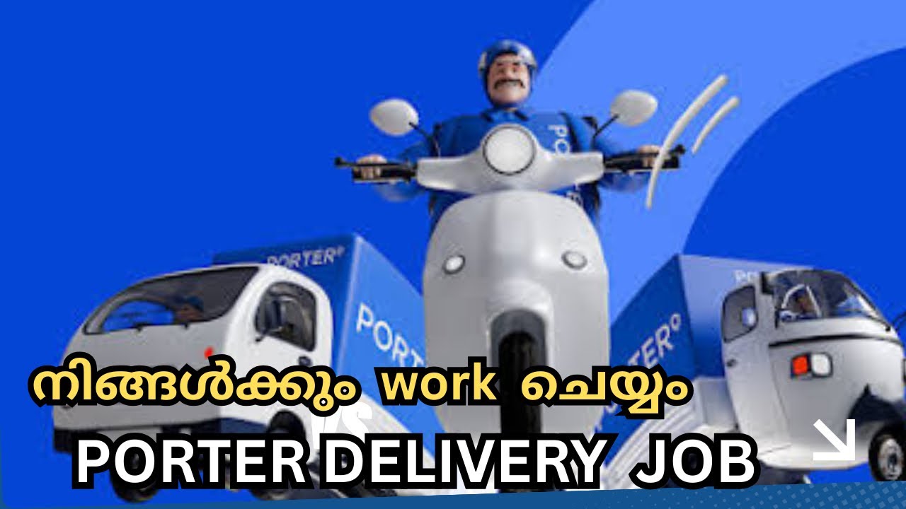 PORTER DELIVERY JOB | porter delivery job malayalam | നിങ്ങൾക്കും work ...