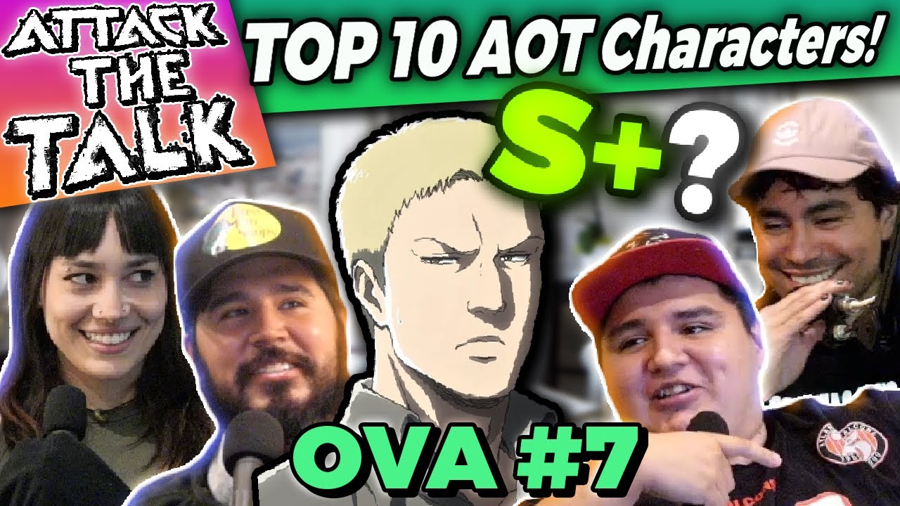 Top 10 Best Ranked AOT Characters! | OVA #7 | Attack The Talk #87 - YouTube