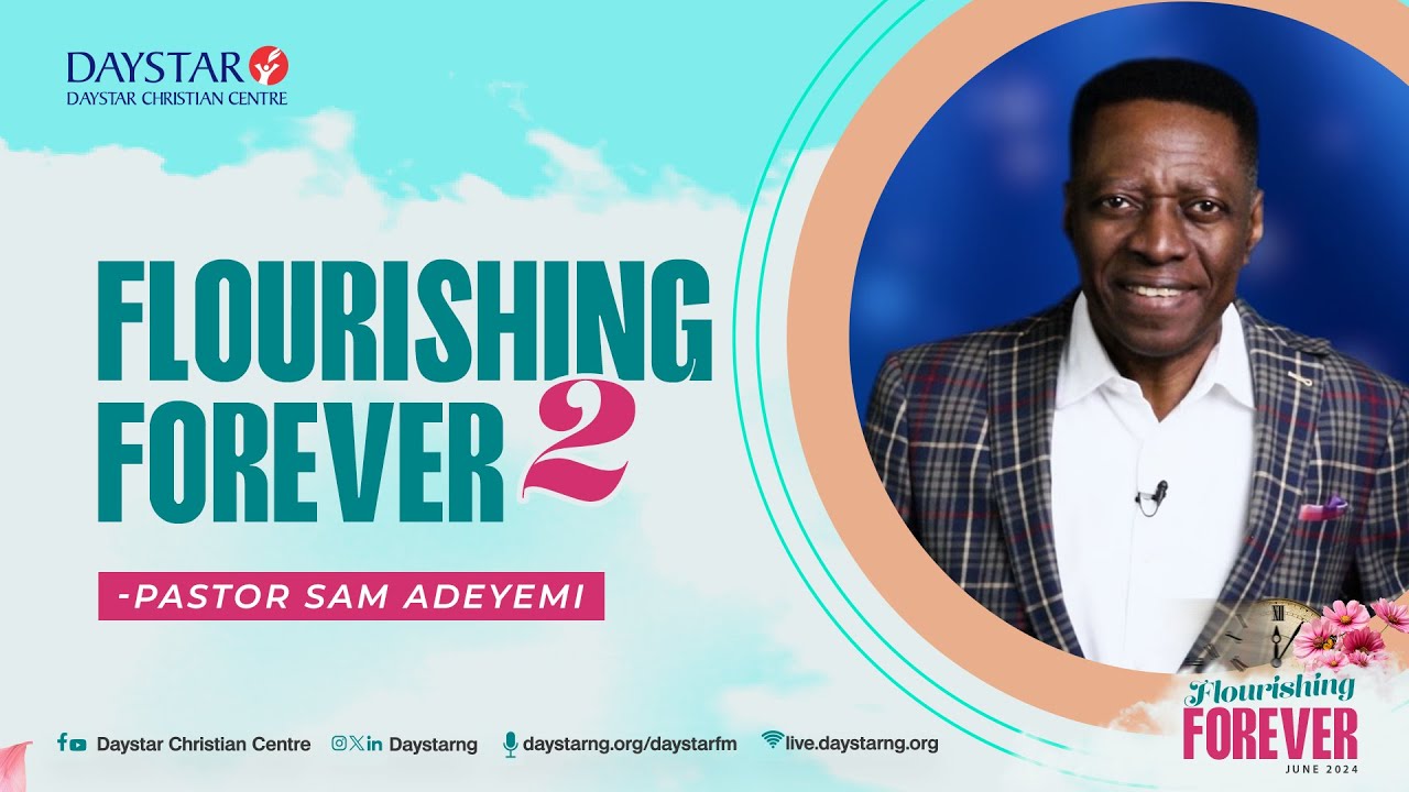 Daystar Christian Centre | Flourishing Forever 2 | Second Service | 9th ...