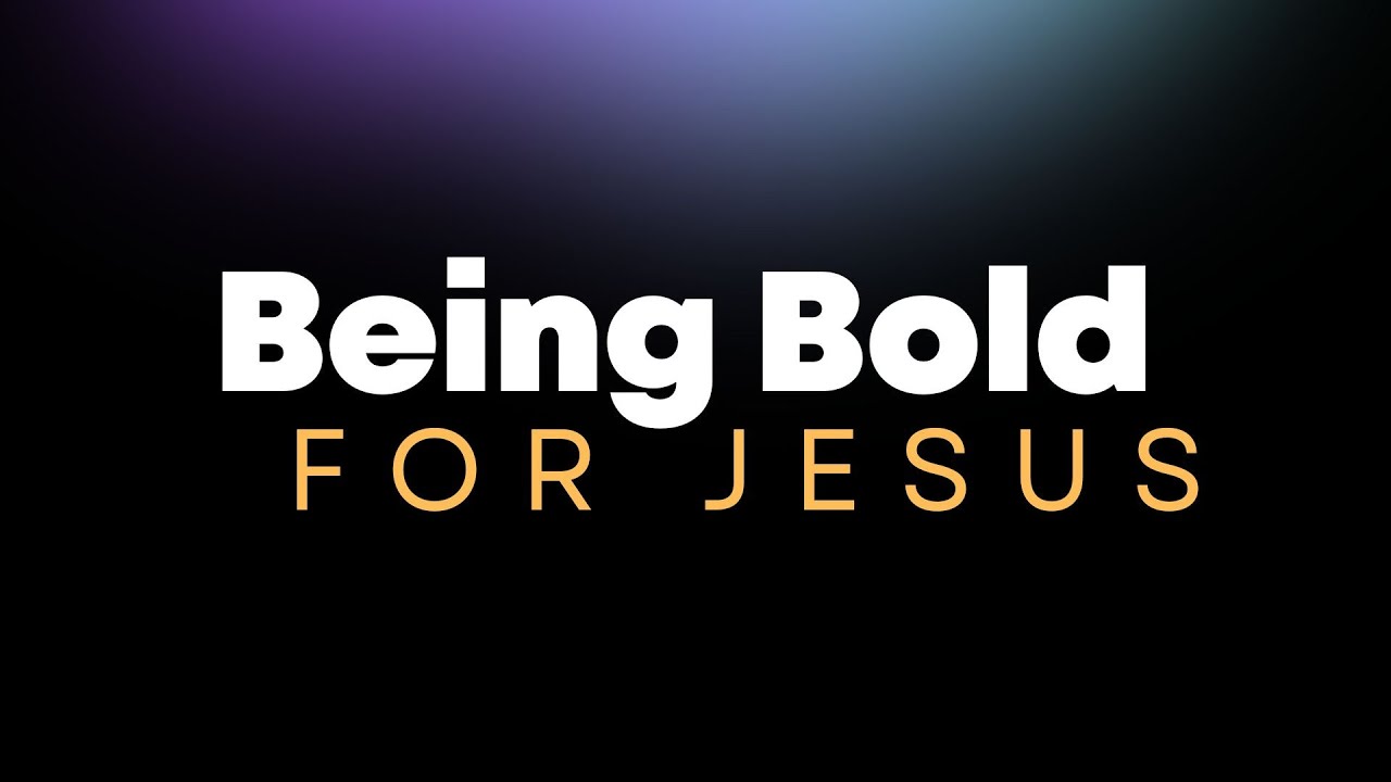 Being Bold For Jesus - Pastor Jeff - YouTube