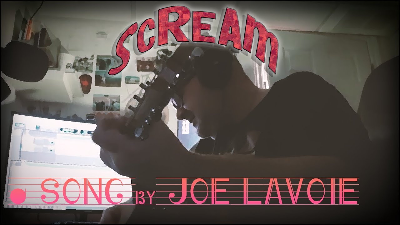 Scream by Joe Lavoie - YouTube