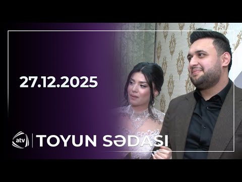 Toyun Sədası - Şahmalı Taciroğlunun toyu / 27.12.2025