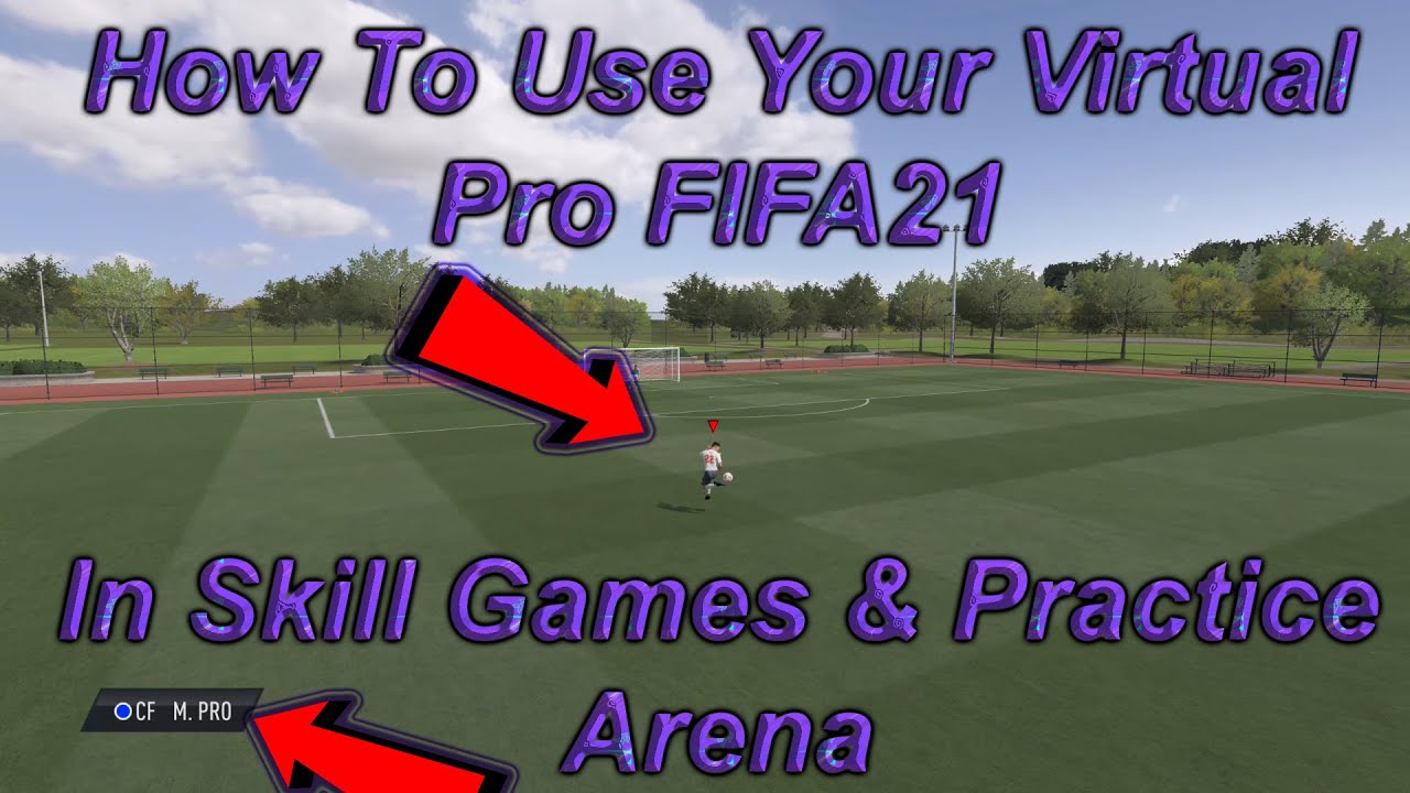 How To Use Your Virtual Pro In Skill Games & Practice Arena | FIFA 21 ...