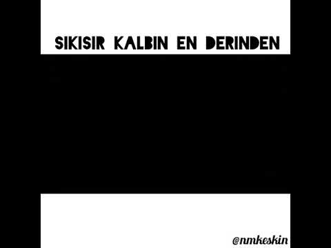 Sıkışır Kalbin En Derinden