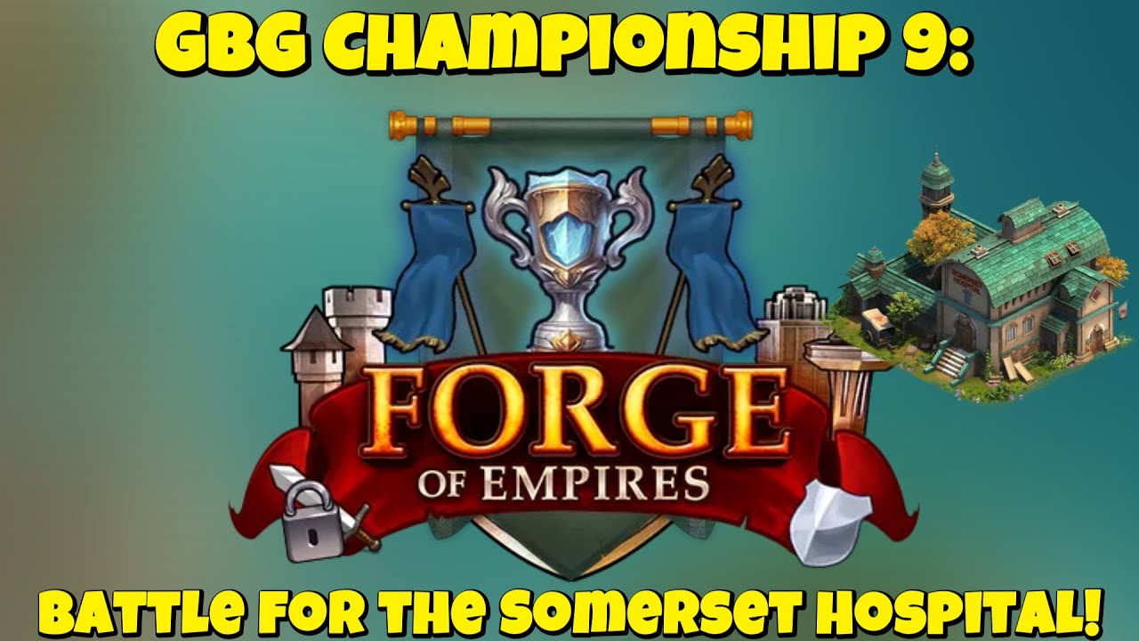 GbG Championship 9: Somerset Hospital - Forge of Empires - YouTube