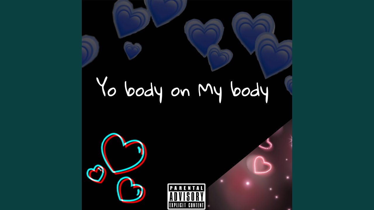 Yo Body On My Body (feat. Onlyturnt) - YouTube