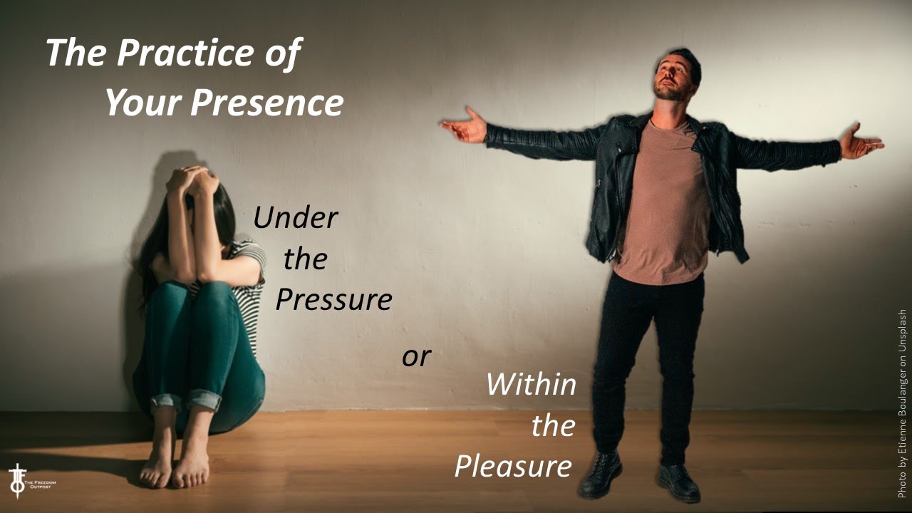 Practicing Your Presence: Under the Pressure or Within the Pleasure ...