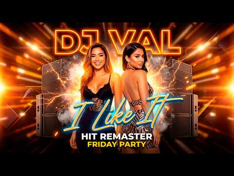 DJ VAL - I like it (Dj Magic HiT Remaster 2026)