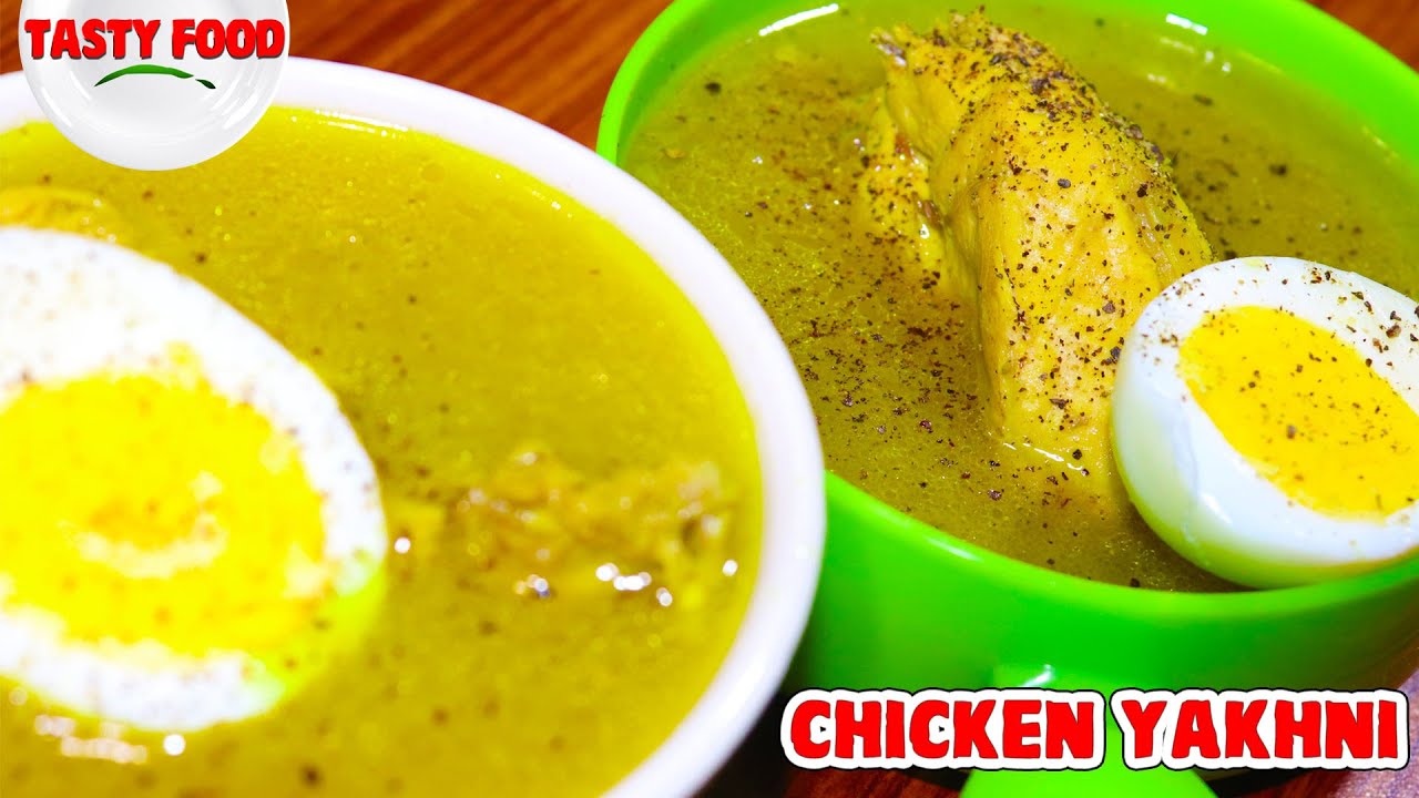 Chicken Yakhni | Chicken Yakhni Soup | Chicken Soup | Tasty Food - YouTube