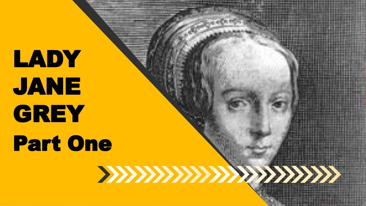 Lady Jane Grey - Part One - YouTube