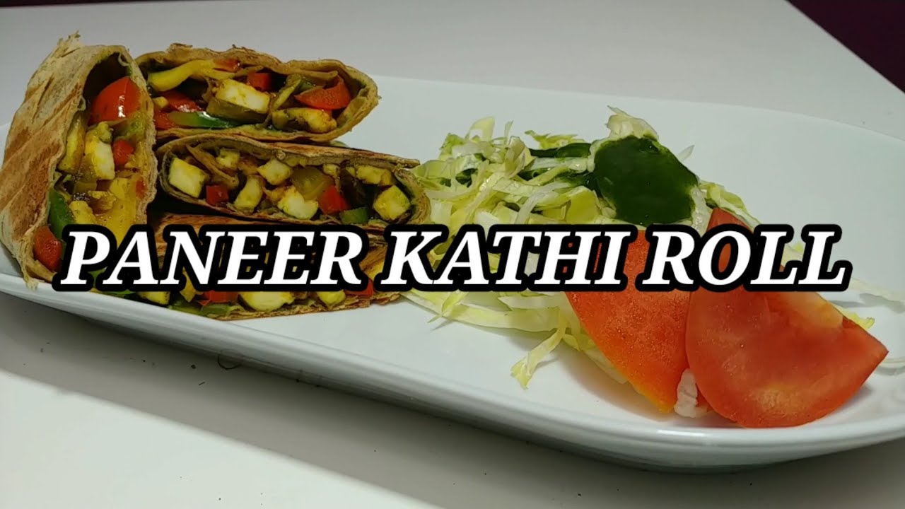 Paneer Kathi roll | Paneer Frankie Roll | Paneer Wrap - YouTube