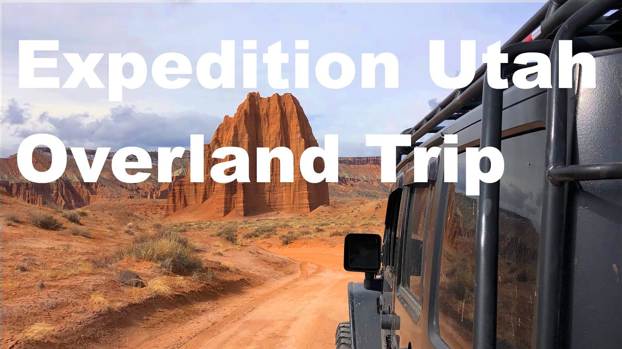 Expedition Utah Overland Trip - YouTube