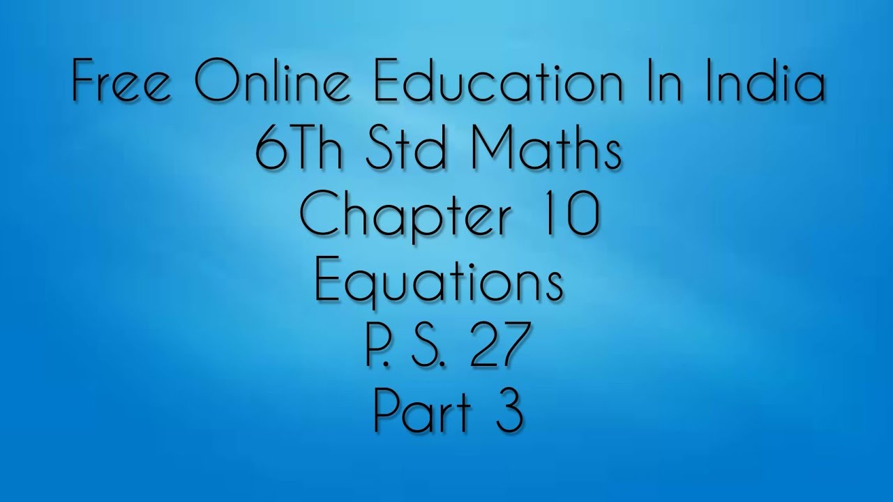 6th Std Maths Chapter 10 EQUATIONS PRACTICE SET 27 PART 3 YouTube 6th-std-maths-chapter-10-equations-practice-set-27-part-3-youtube