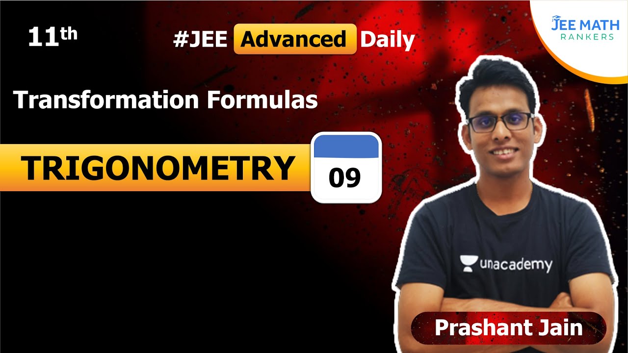 Class XI JEE Trigonometry | Transformation Formulas | JEE Maths Rankers ...