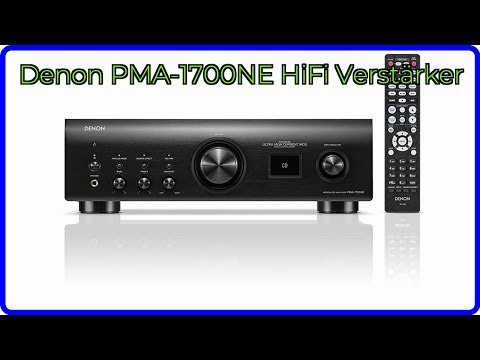 BEWERTUNG (2025): Denon PMA-1700NE HiFi Verstärker. WESENTLICHE Einzelheiten