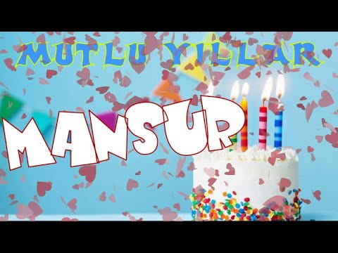 Mutlu yıllar iyi ki doğdun MANSUR | Happy birthday to you | İsminize özel doğum günü şarkısı