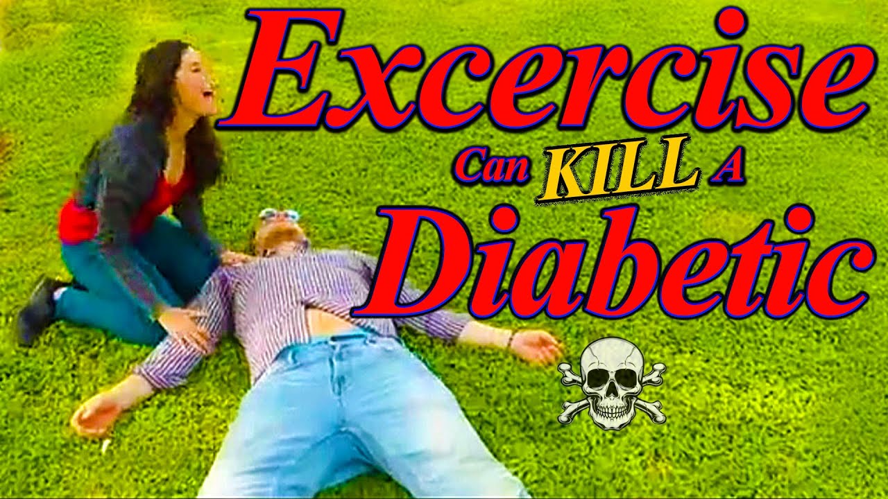 Exercise Can Kill A Diabetic! - YouTube