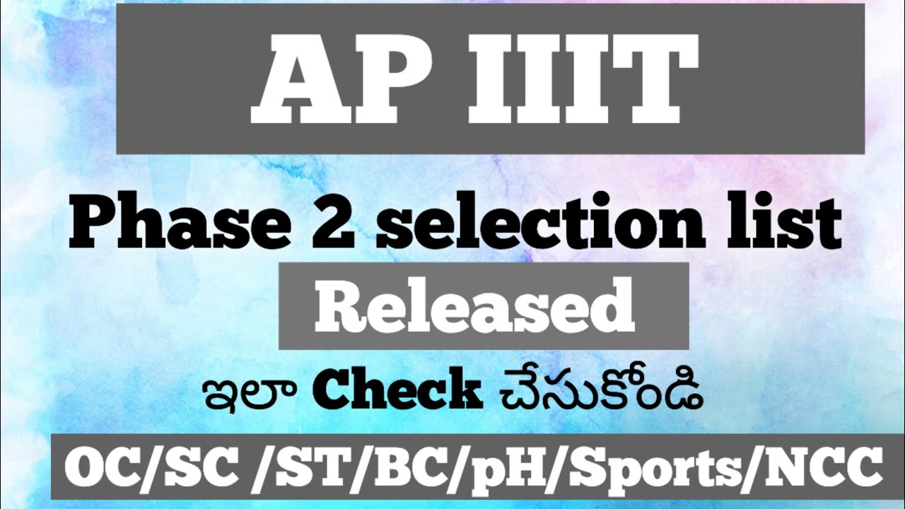 AP IIIT phase 2 selection list Released| Focusfirergukt| iiit Ongole ...