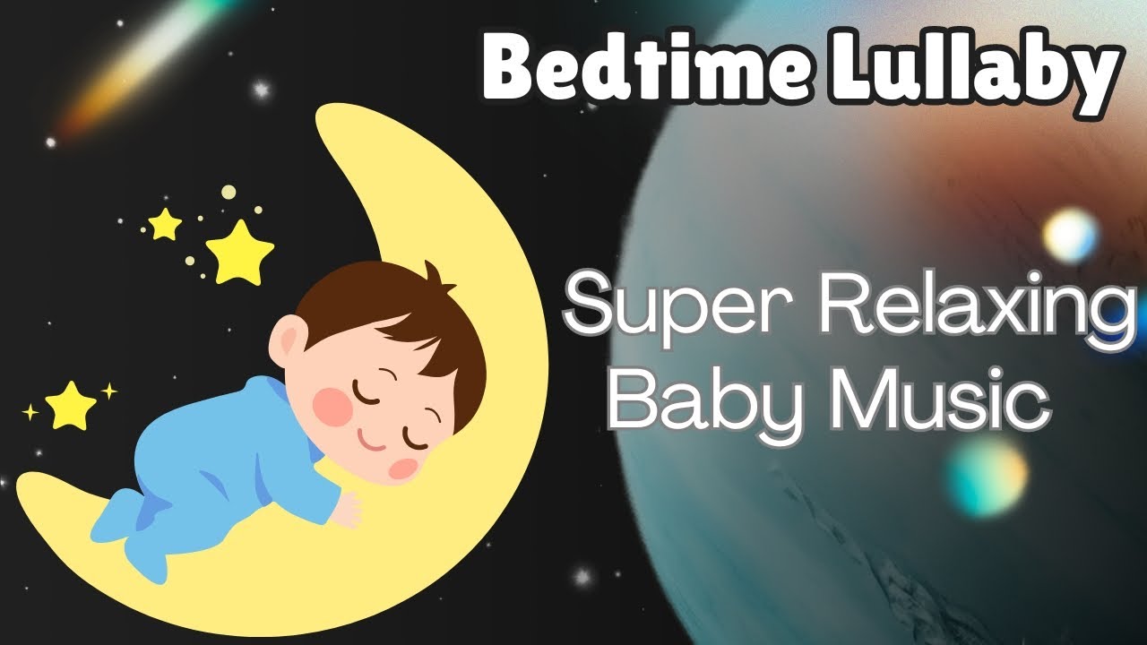 2 Hours Lullaby For Babies Super Relaxing Baby Music Bedtime Lullaby ...