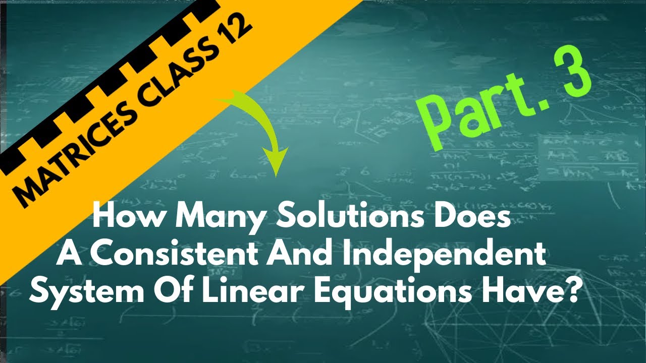 How Many Solutions Does A Consistent And Independent System Of Linear ...