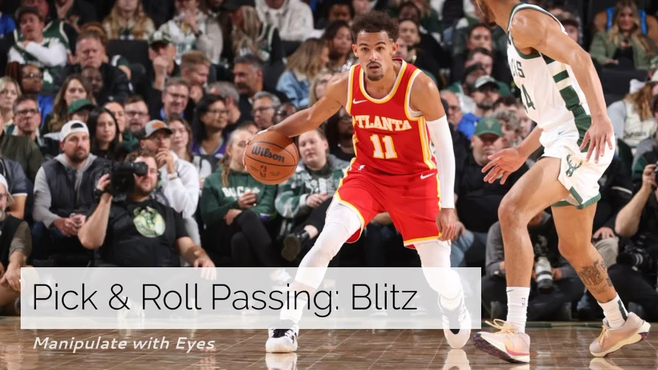 Pick and Roll Passing vs. The Blitz - Eye Manipulation (Trae Young ...