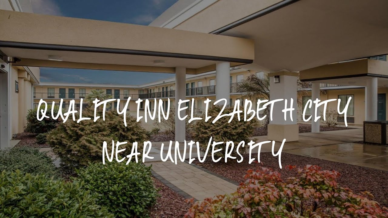 Quality Inn Elizabeth City near University Review - Elizabeth City ...