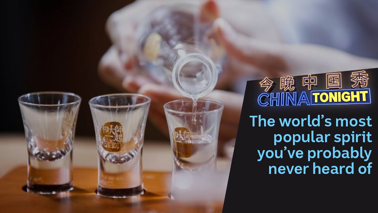 The world's most popular spirit (you've haven't heard of yet) | China ...