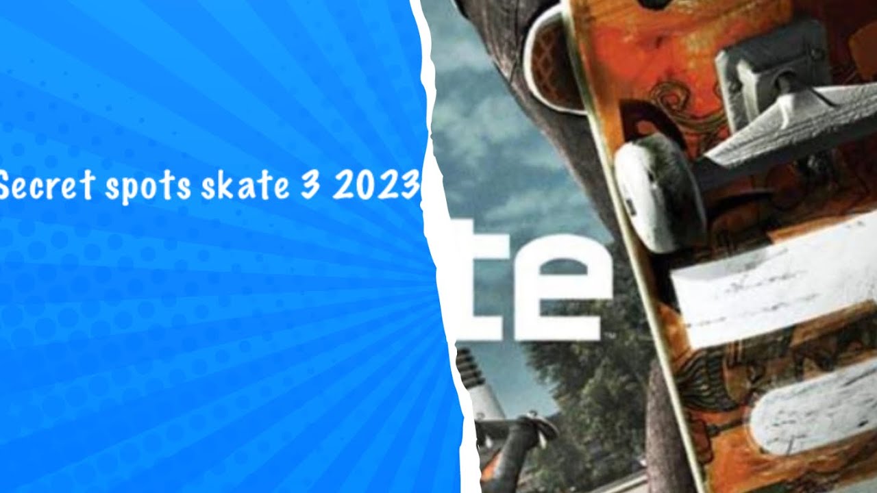 Secret skate 3 spots 2023 - YouTube